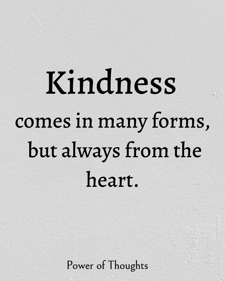 Kindness Comes In Many Forms But Always From The Heart. Pictures ...