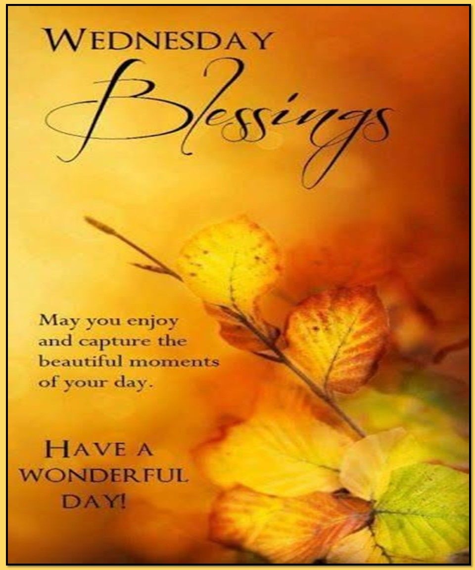 Wednesday Blessings For A Wonderful Day Pictures, Photos, and Images ...