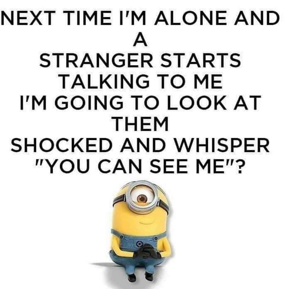 Next Time I'm Alone And A Stranger Starts Talking To Me, I'm Going To ...