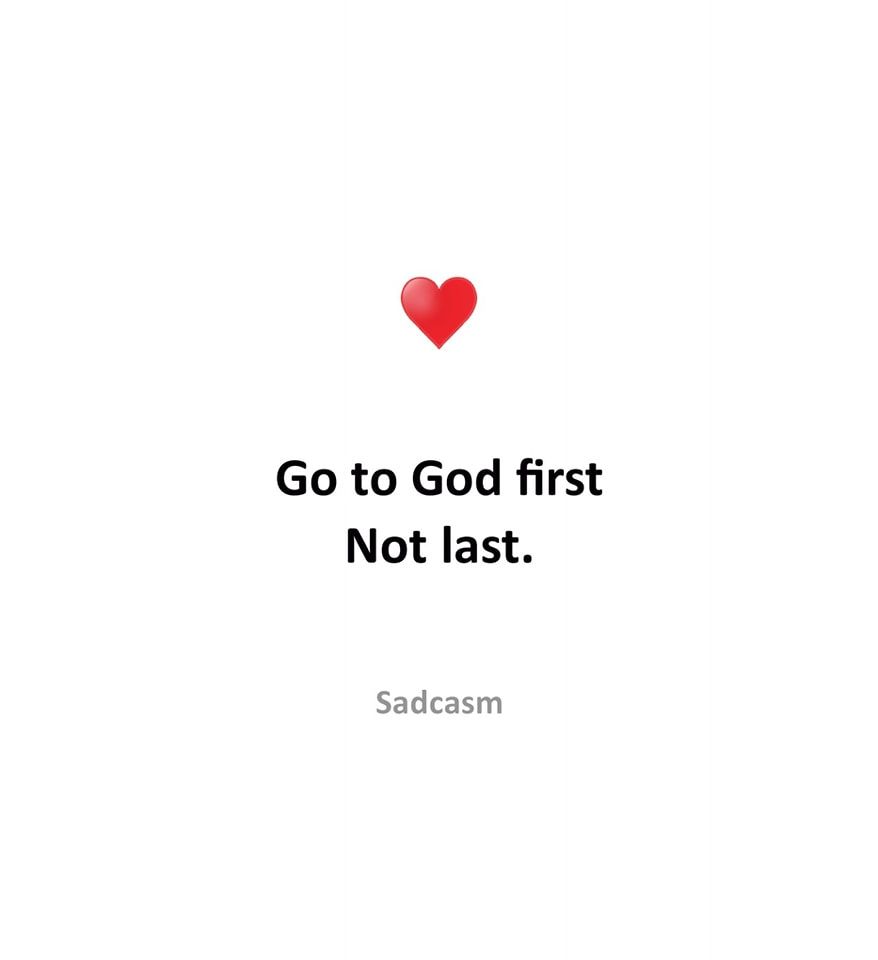 Go To God First, Not Last. Pictures, Photos, and Images for Facebook ...