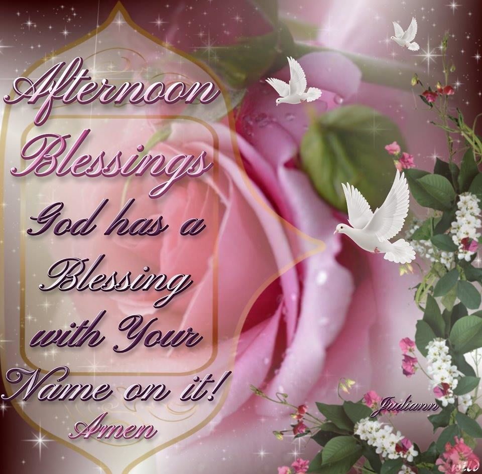 God Has A Blessing With Your Name On It: Afternoon Blessings Pictures ...