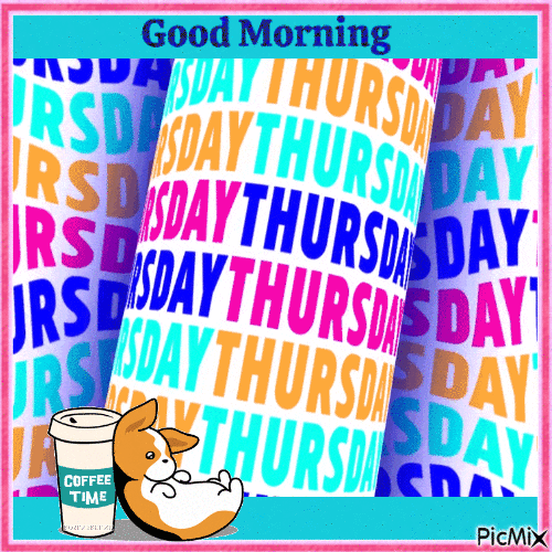 Coffee Time: Thursday...Good Morning Pictures, Photos, and Images for ...