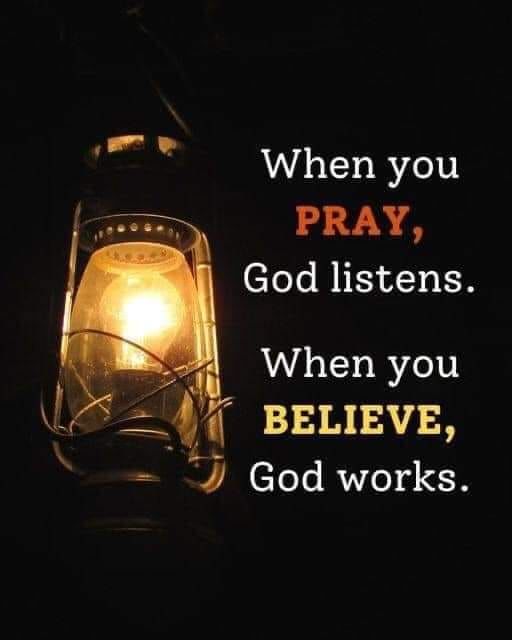 When You Pray, God Listens. When You Believe, God Works. Pictures ...