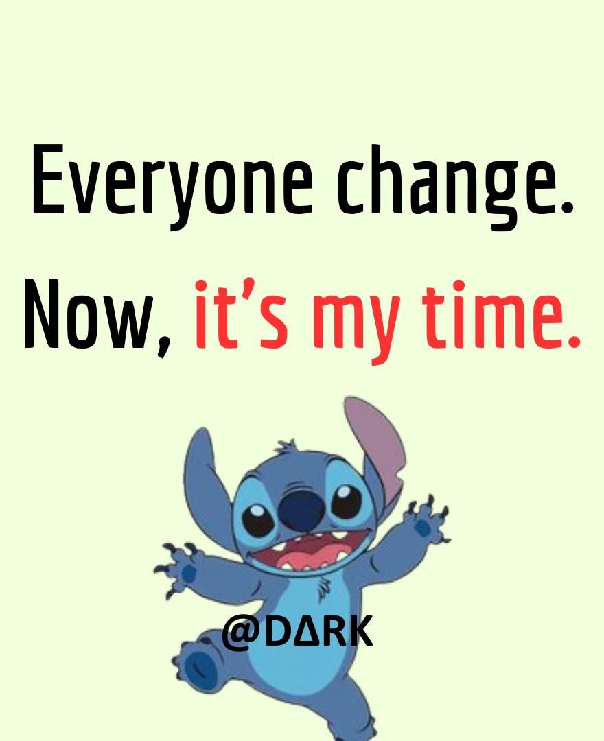 Everyone Change. Now, It's My Time. Pictures, Photos, and Images for ...