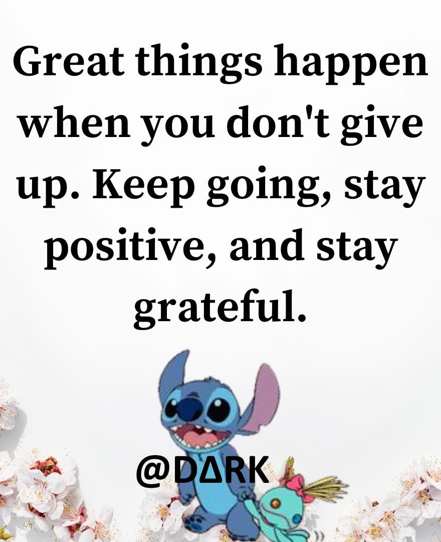 Keep Going, Stay Positive, And Stay Grateful. Pictures, Photos, and ...
