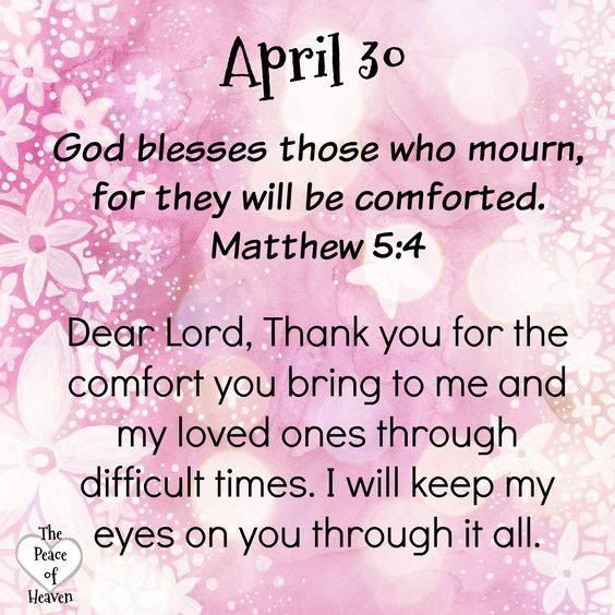 April 30: God Bless Those Who Mourn, For They Will Be Comforted ...