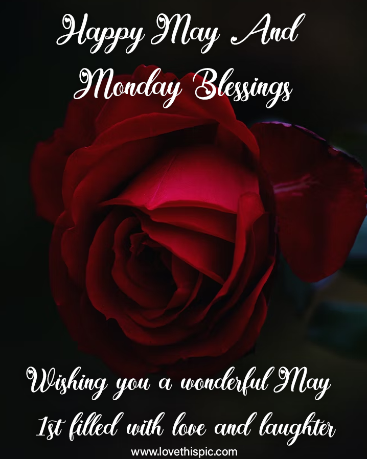 Happy May And Monday Blessings Pictures, Photos, and Images for ...