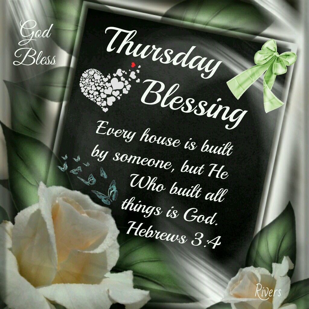 Thursday Blessing: Every House Is Built Someone, But He Who Built All ...