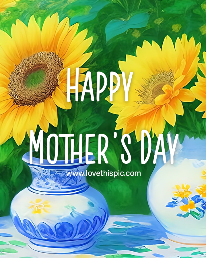 Happy Mother's Day Sunflower Pictures, Photos, and Images for Facebook ...