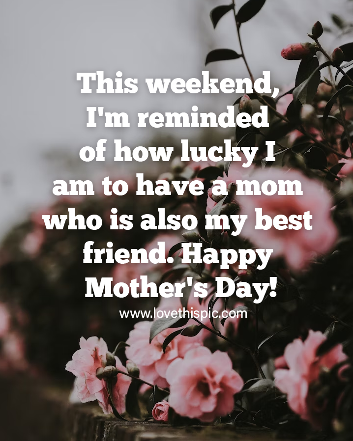 This Weekend, I'm Reminded Of How Lucky I Am To Have A Mom Who Is Also ...