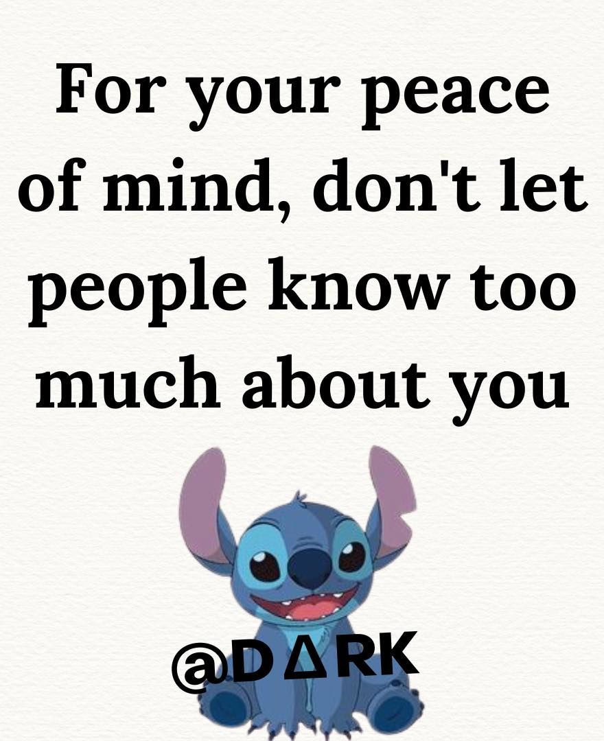 For Your Peace Of Mind, Don't Let People Know Too Much About You ...