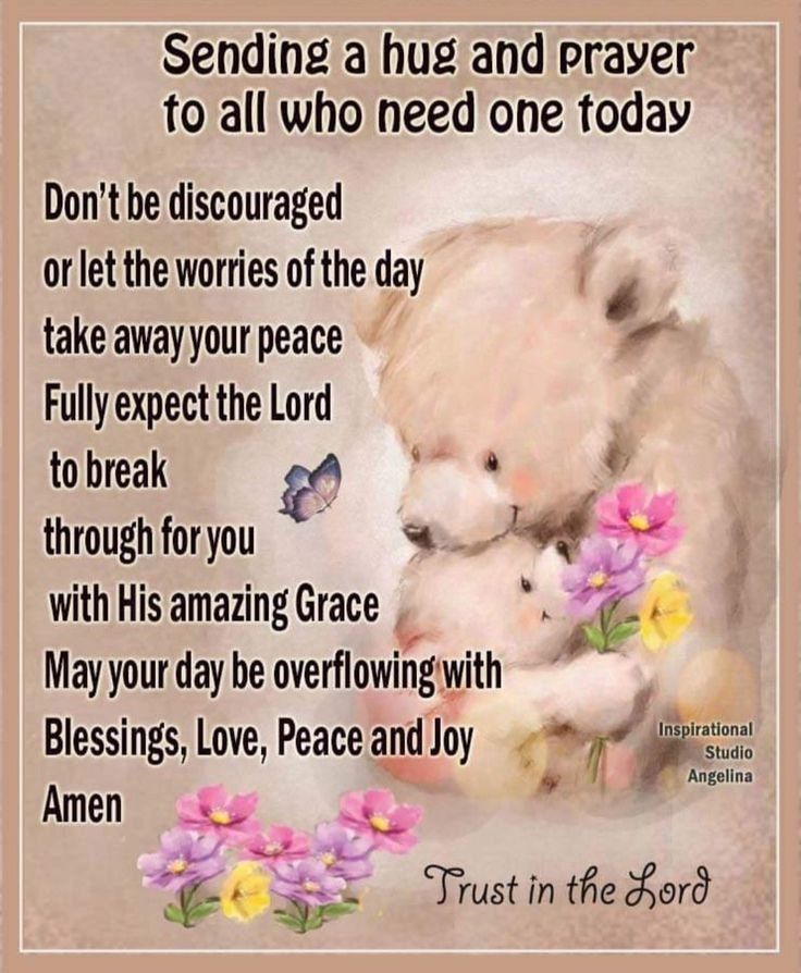 Sending Hug And A Prayer To All Those, Who Need One Today! Pictures ...
