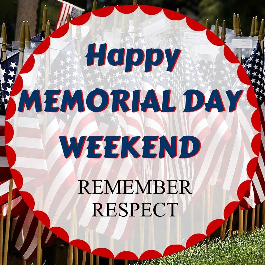Remember Respect: Happy Memorial Day Weekend Pictures, Photos, and ...