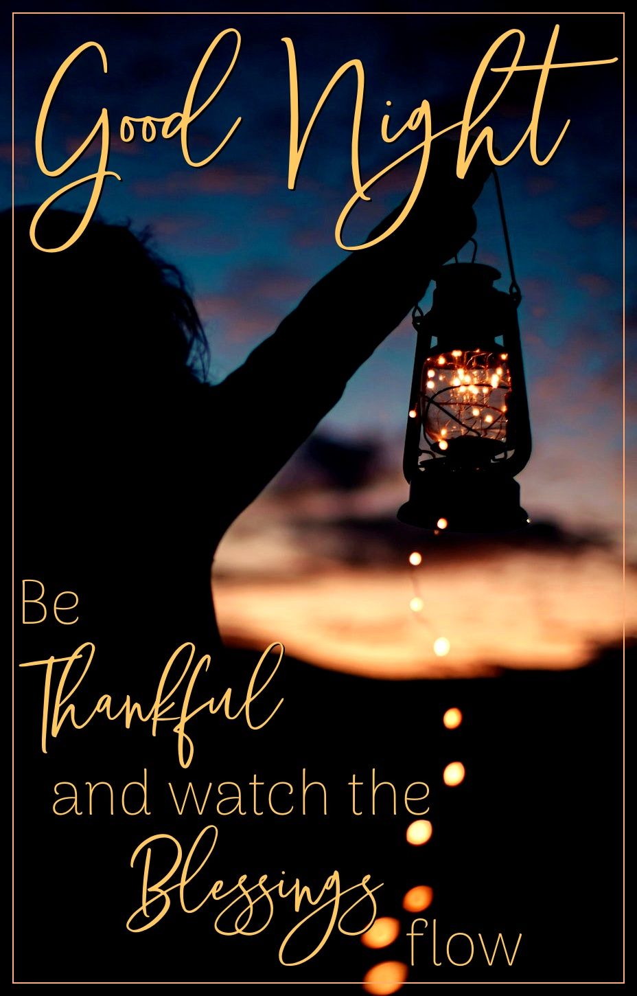 Be Thankful And Watch The Blessings Flow. Good Night Pictures, Photos ...