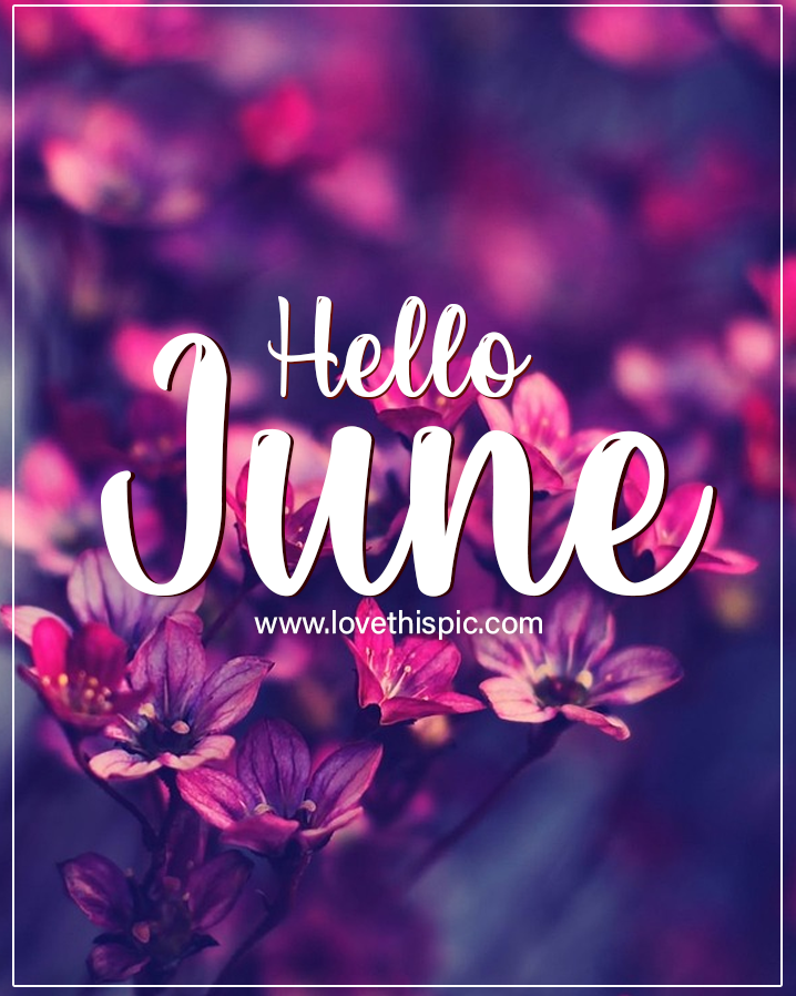 Hello June With Beautiful Blossoms Pictures, Photos, and Images for ...