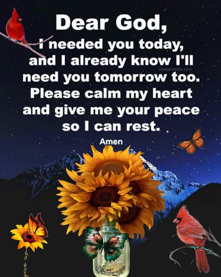 God, I Needed You Today And I Already Know I'll Need You Tomorrow Too ...