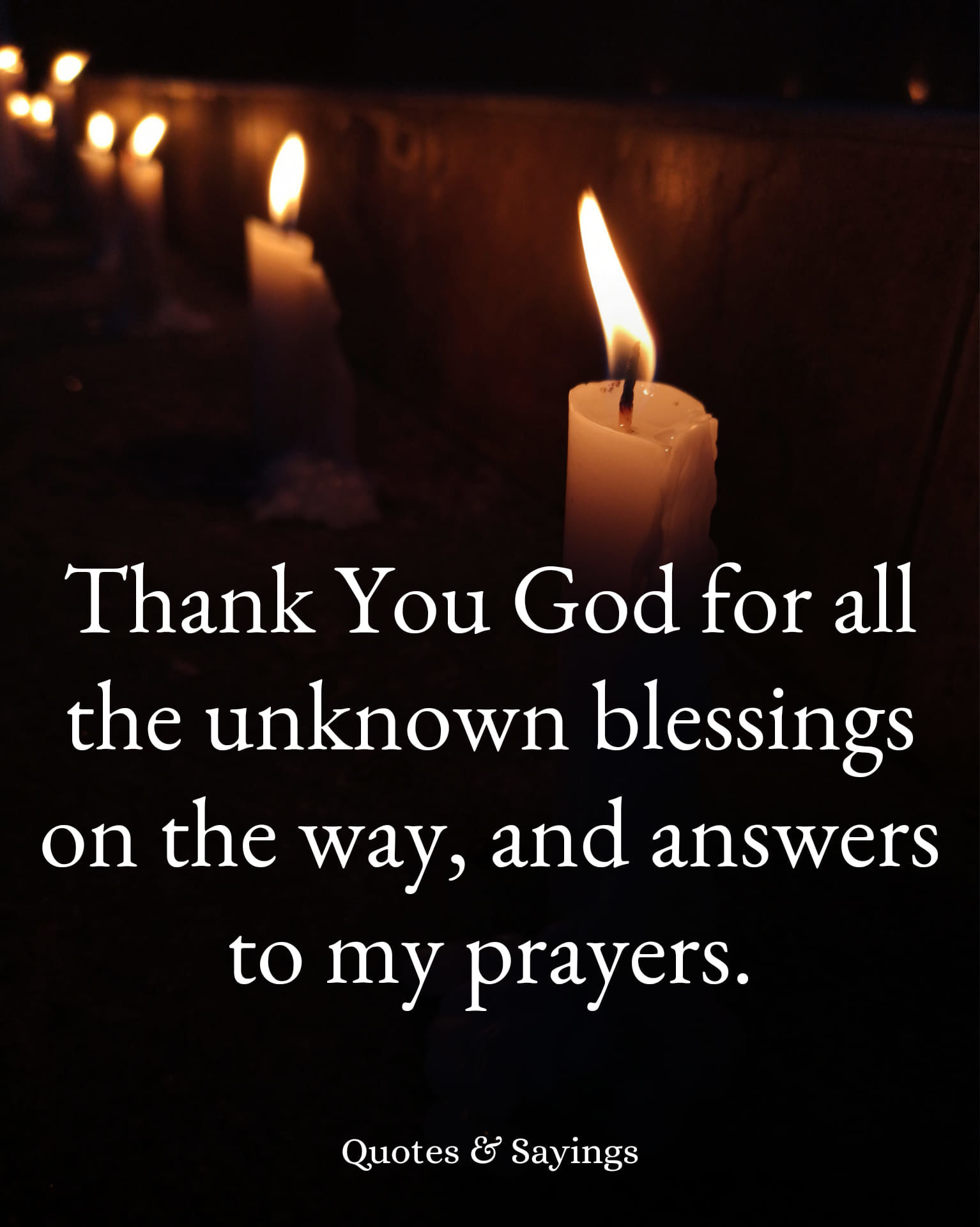 Thank You God For All The Unknown Blessings On The Way And Answers To My Prayers Pictures ...