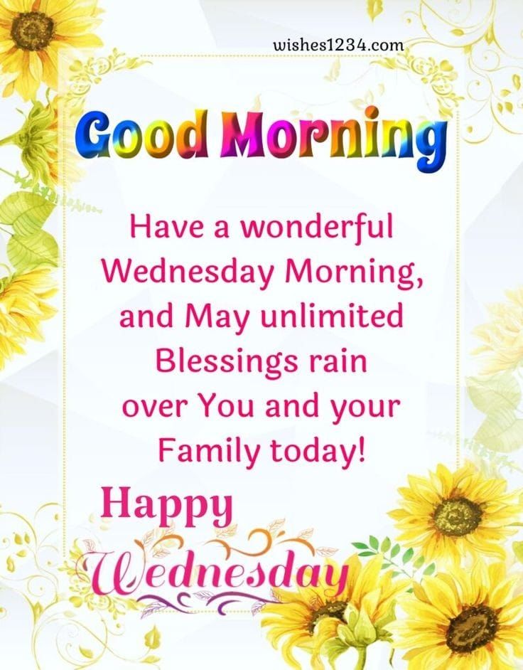 Have A Wonderful Wednesday Morning And May Unlimited Blessings Rain ...