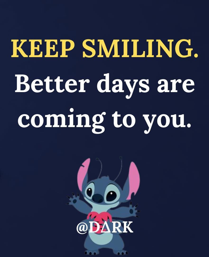 Better Days Are Coming To You. Keep Smiling Pictures, Photos, and ...