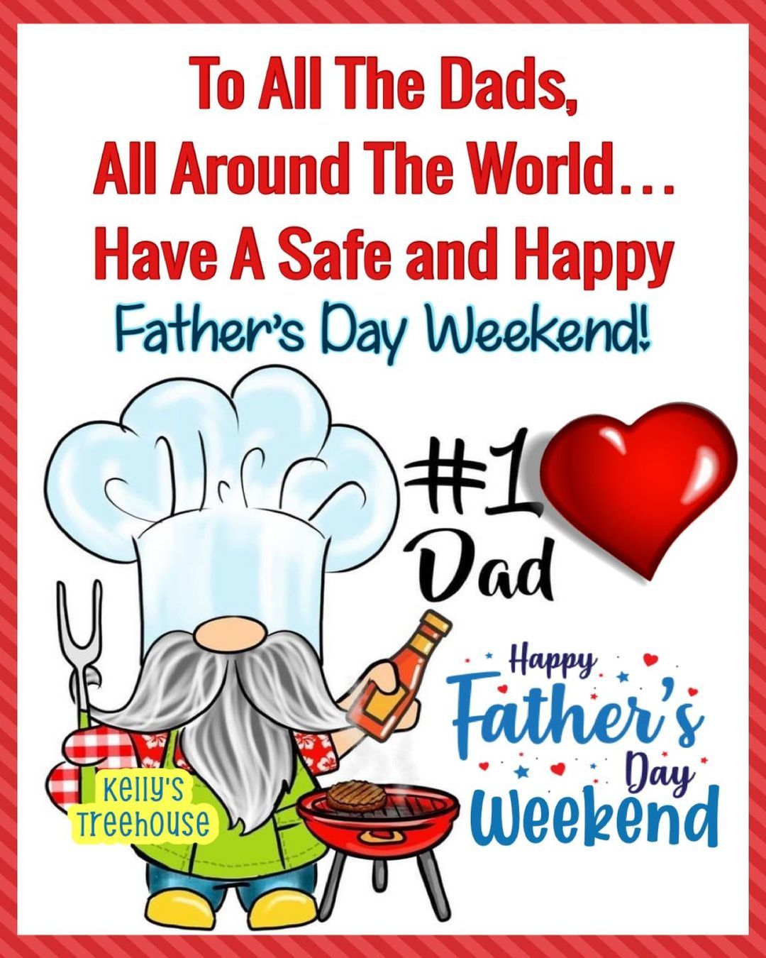 To All The Dads Around The World...have A Safe And Happy Father's Day ...