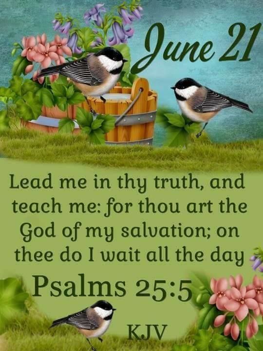June 21 (with Psalms 25:5 Scripture) Pictures, Photos, and Images for ...