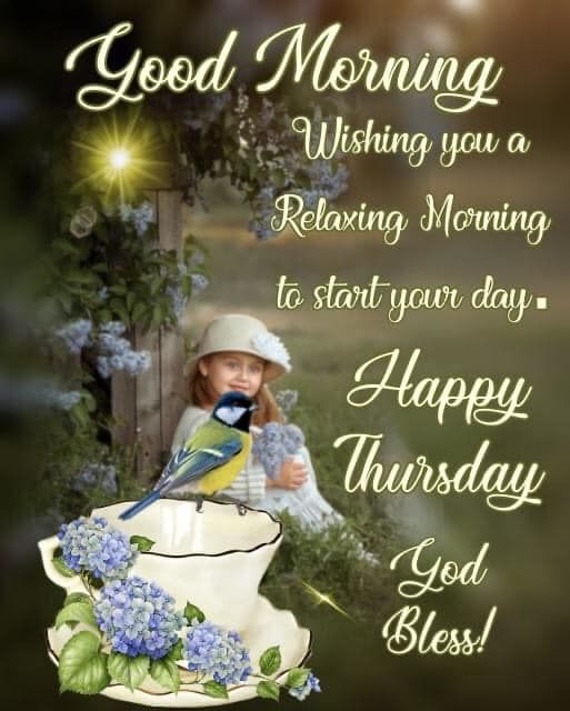 Wishing You A Relaxing Morning To Start Your Day. Happy Thursday ...
