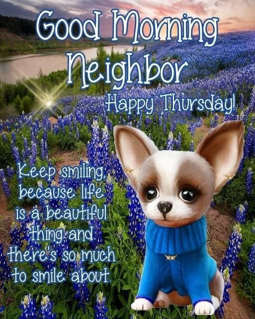 Good Morning Neighbor. Happy Thursday! Pictures, Photos, and Images for ...