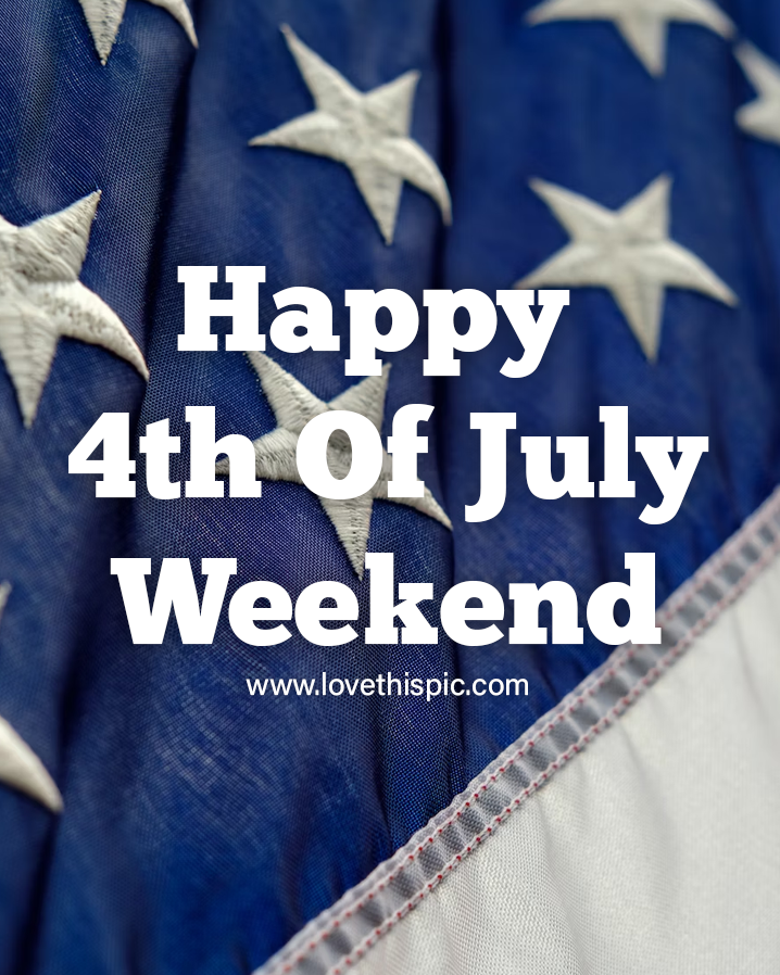Happy 4th Of July Weekend Pictures, Photos, and Images for Facebook ...