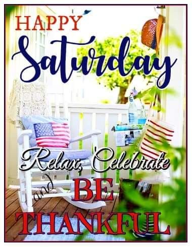Happy Saturday. Relax, Celebrate And Be Thankful Pictures, Photos, and ...