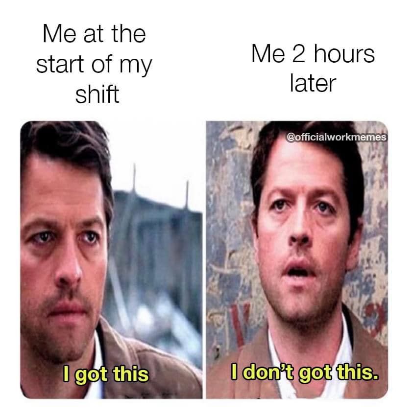 Me At The Start Of My Shift Vs Me 2 Hours Later. Pictures, Photos, and ...