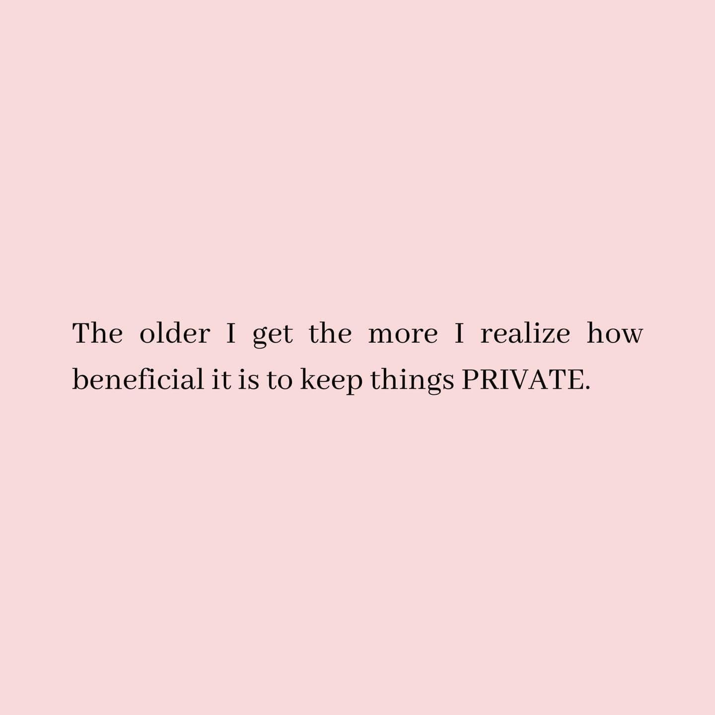 The Older I Get The More I Realize How Beneficial It Is To Keep Things ...