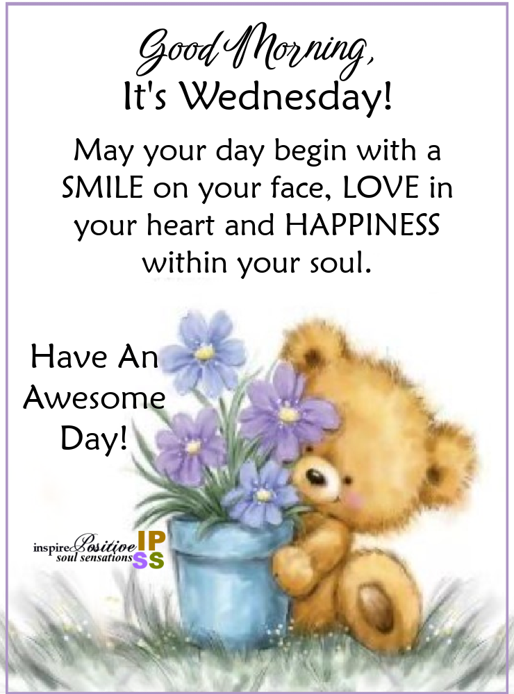 May Your Day Begin With A SMILE On Your Face, LOVE In Your Heart And HAPPINESS Within Your Soul ...