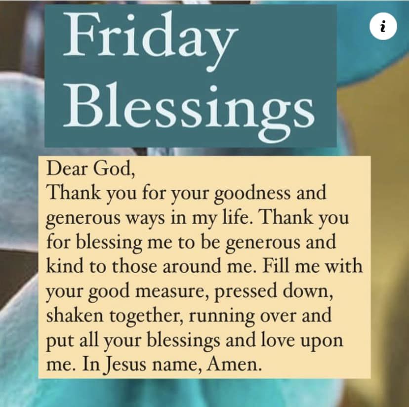 Friday Blessings: Dear God, Thank You For Your Goodness And Generous ...
