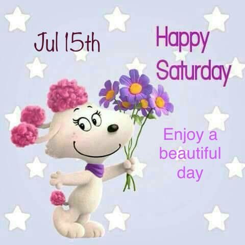 Happy Saturday & July 15th Pictures, Photos, and Images for Facebook ...