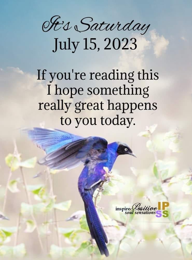 It's Saturday, July 15 Pictures, Photos, and Images for Facebook ...