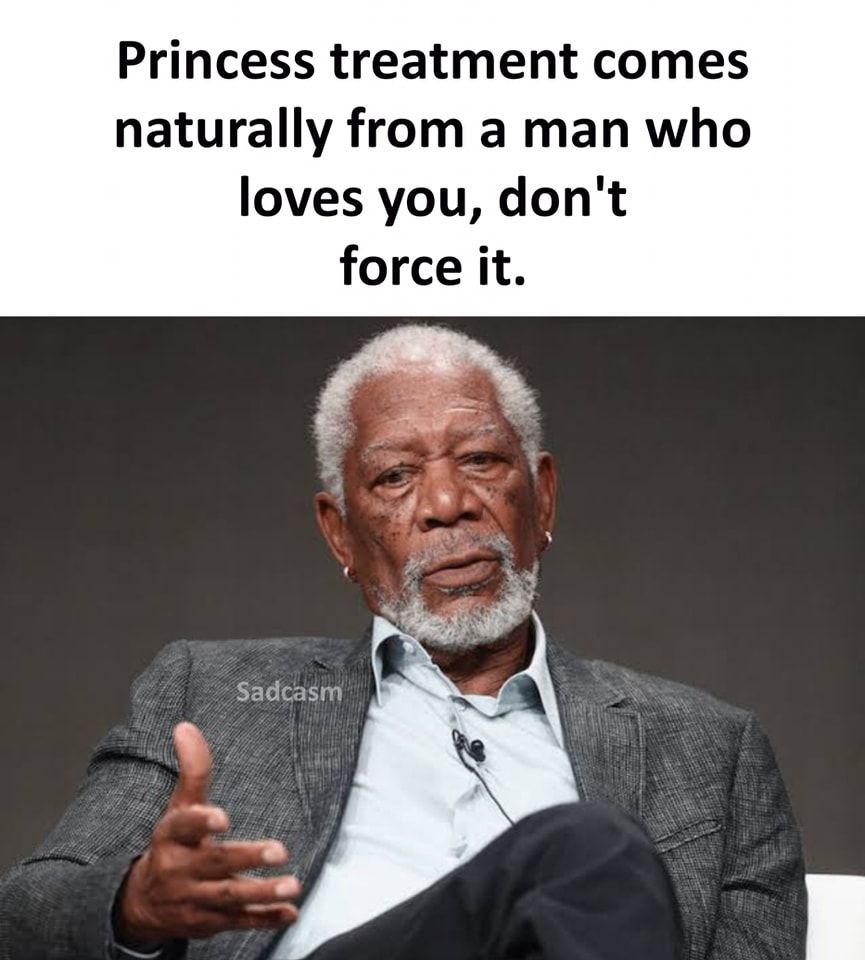 Princess Treatment Comes Naturally From A Man Who Loves You, Don't ...