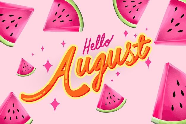 Watermelon Fruit Hello August Greeting Pictures, Photos, and Images for ...