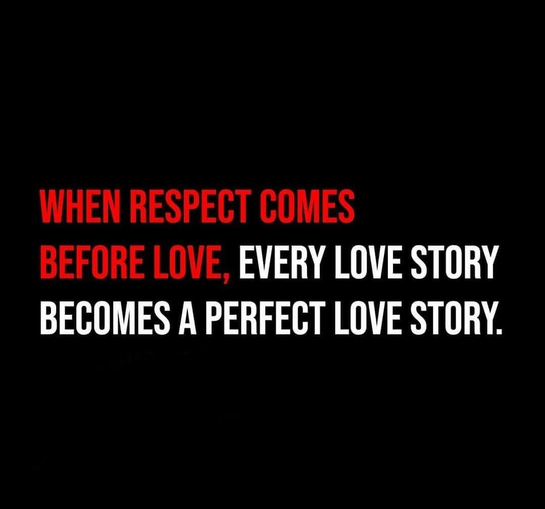When Respect Comes Before Love, Every Love Story Becomes A Perfect Love ...