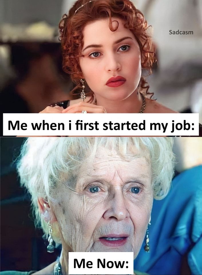Me When I First Started My Job Vs Me Now Pictures, Photos, and Images ...