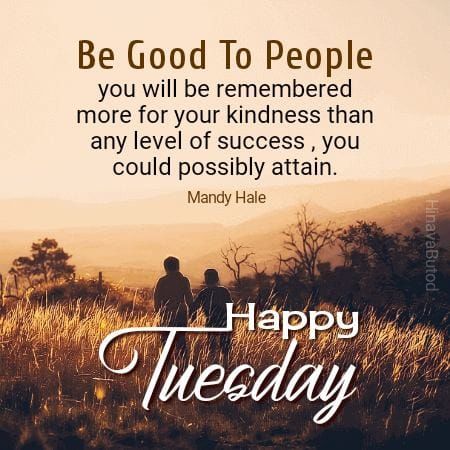 Be Good To People, You Will Be Remembered More For Your Kindness Than ...