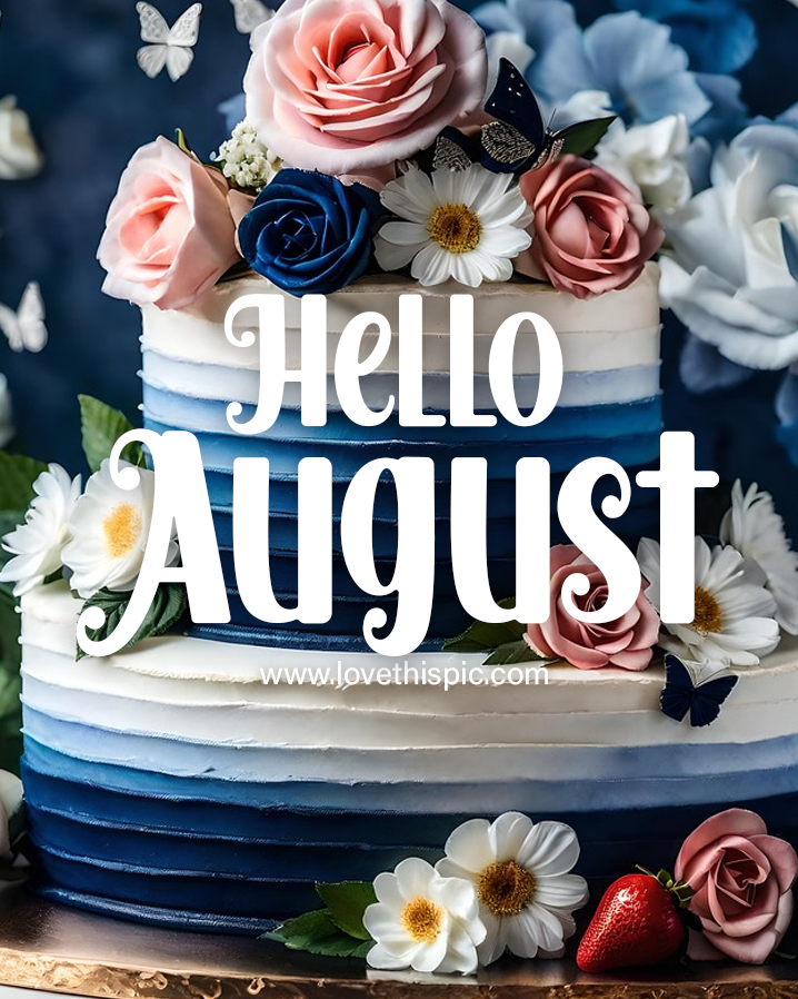 Floral Cake - Hello August Quote Pictures, Photos, and Images for ...