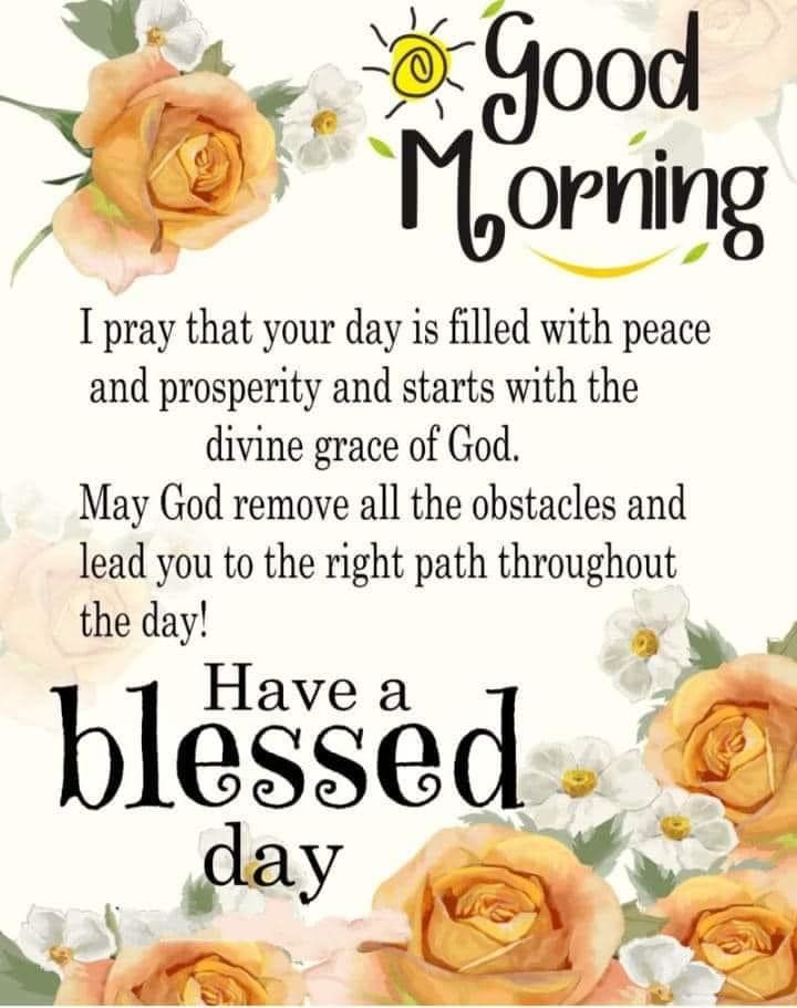 Good Morning. I Pray That Your Day Is Filled With Peace And Prosperity ...