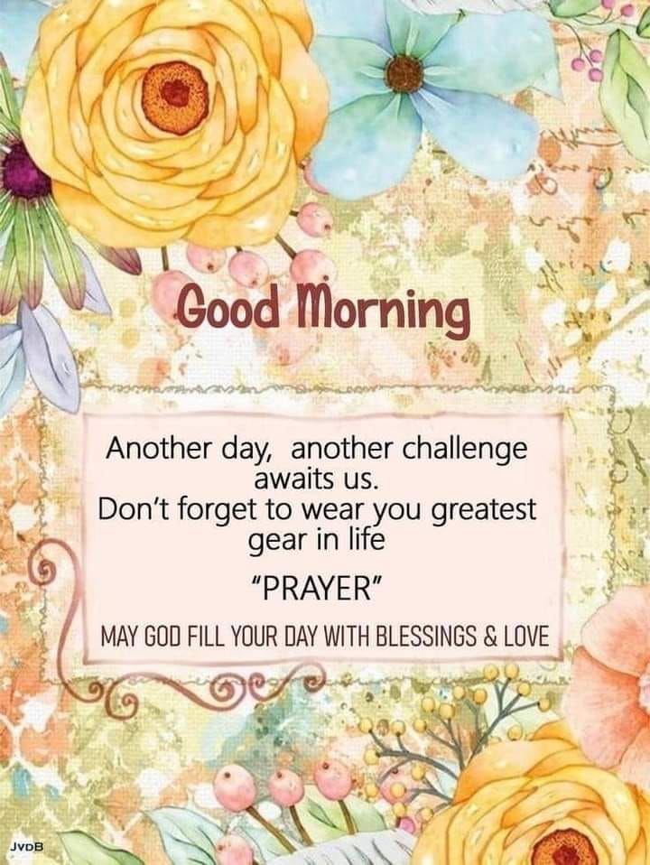 Good Morning, Another Day, Another Challenge Awaits Us Pictures, Photos ...