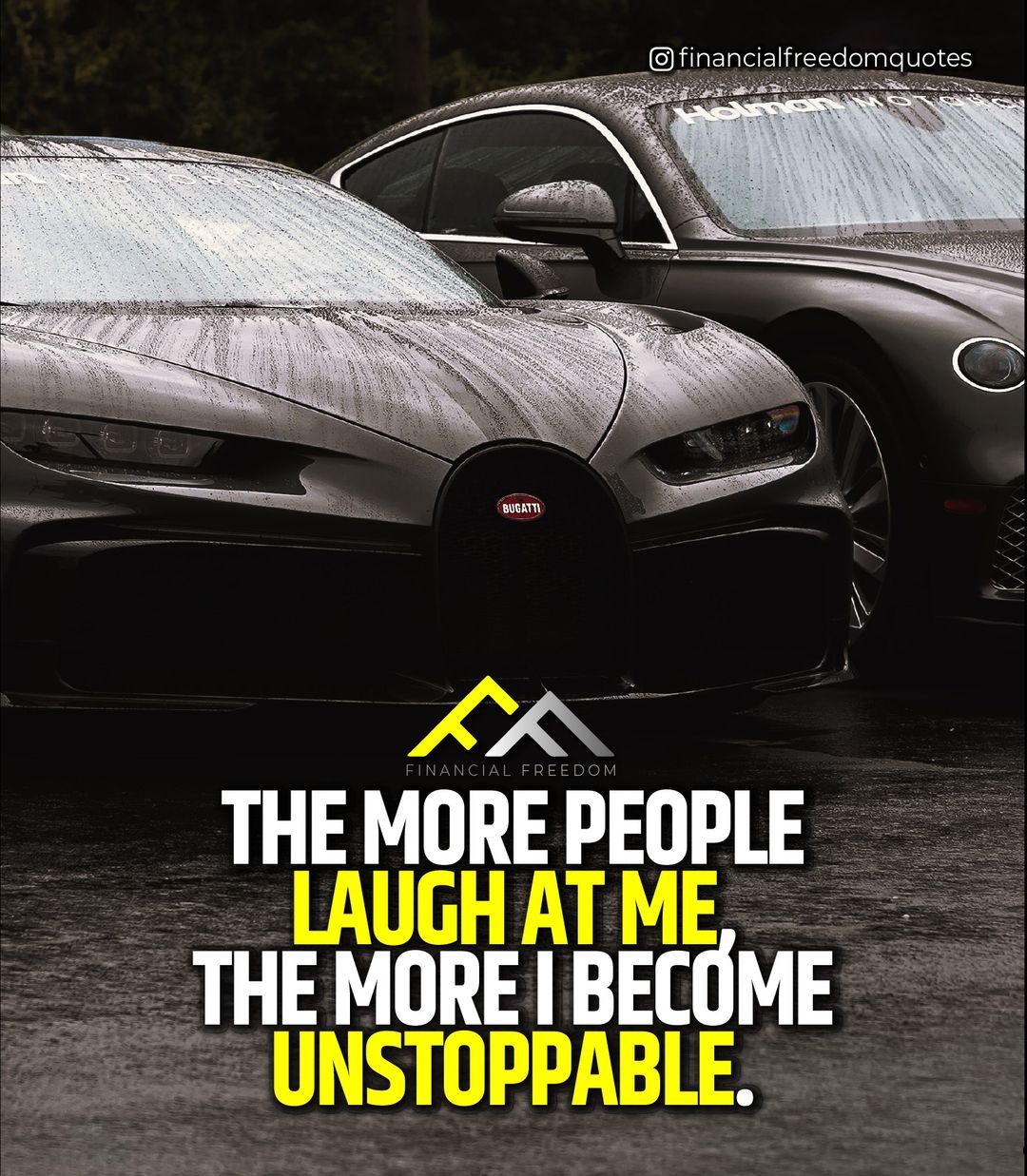 The More People Laugh At Me, The More I Become Unstoppable. Pictures ...