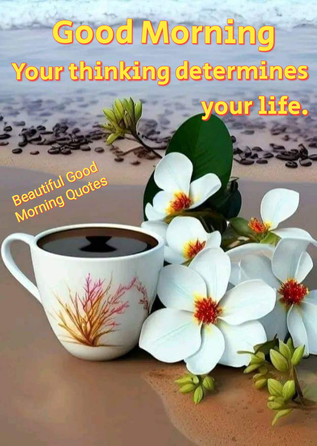 Your Thinking Determines Your Life, Good Morning Pictures, Photos, and ...