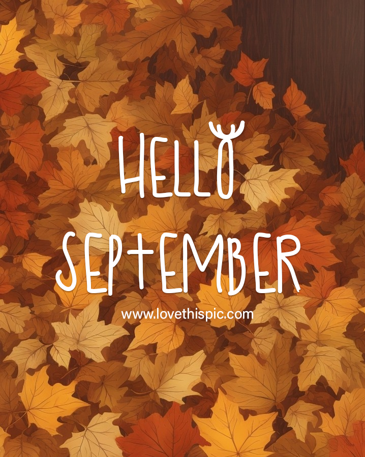 Hello September With Fall Leaves Pictures, Photos, and Images for ...