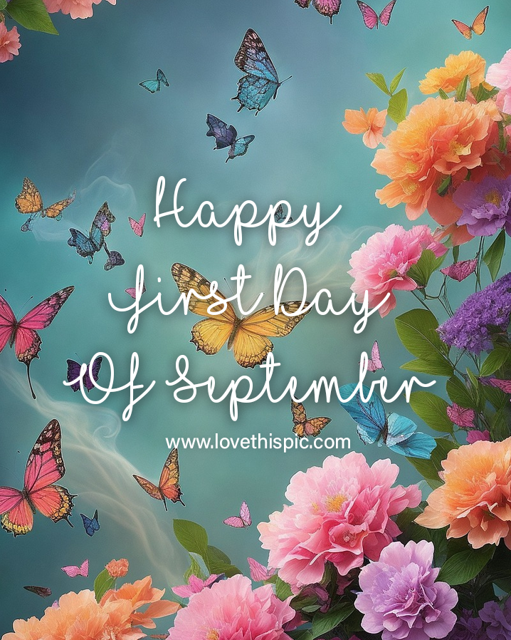 Colorful Butterflies & Flowers - Happy First Day Of September Pictures ...