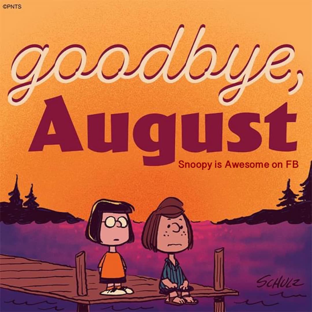 Goodbye, August Pictures, Photos, and Images for Facebook, Tumblr ...