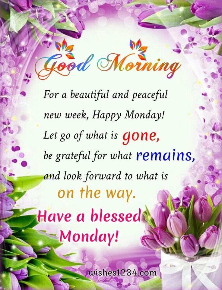 Good Morning For A Beautiful And Peaceful New Week, Happy Monday ...