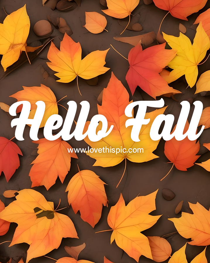 Hello Fall With Ai Leaves Pictures, Photos, and Images for Facebook ...